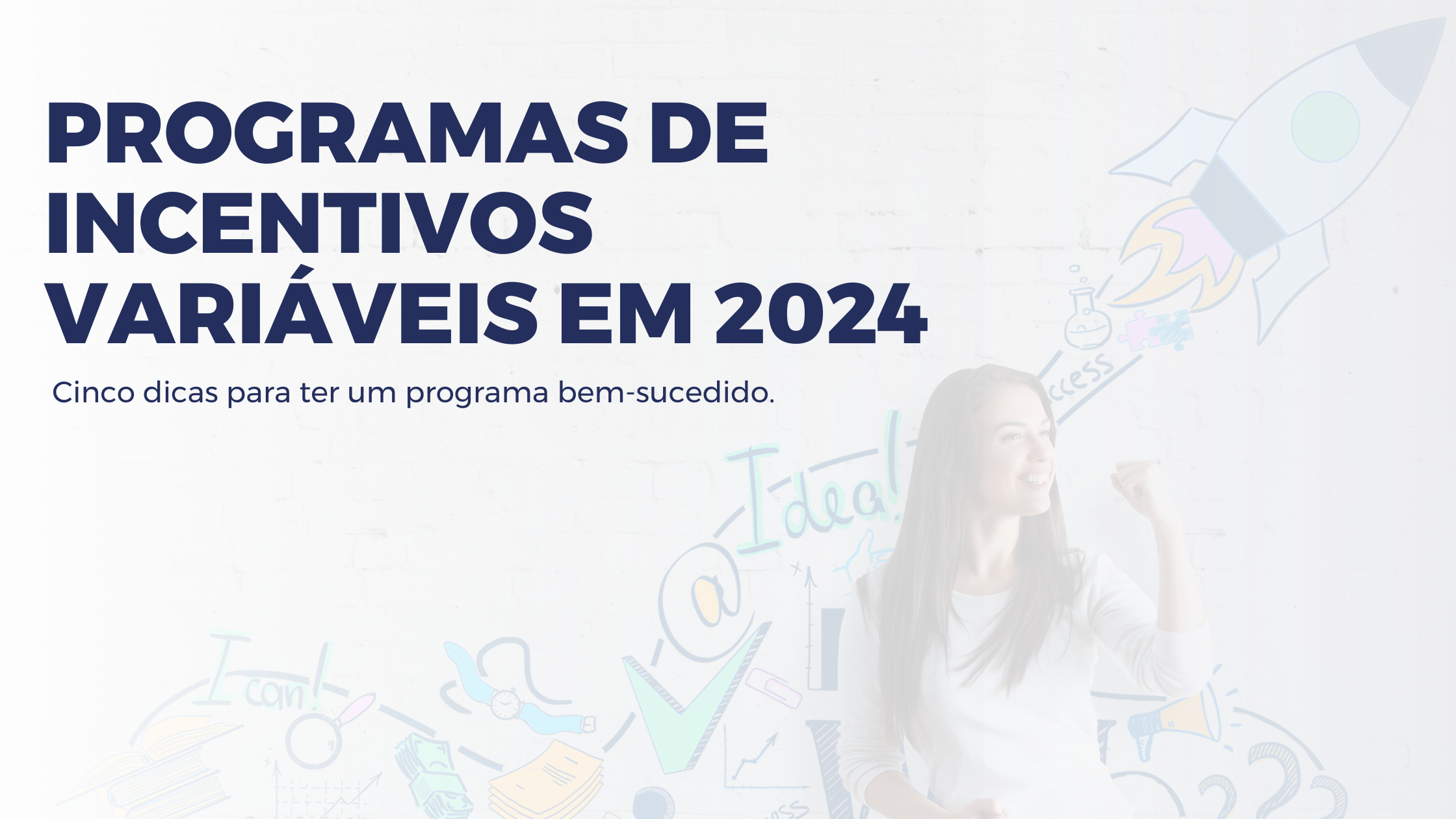 Programas de Incentivos Variáveis
